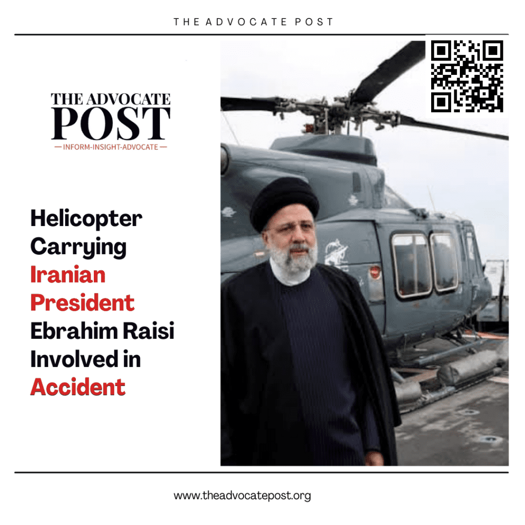Helicopter Carrying Iranian President Ebrahim Raisi Involved in ...